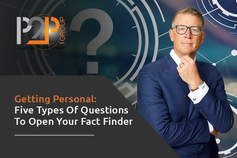 Getting Personal: Five Types Of Questions To Open Your Fact Finding ...